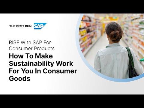 How to make Sustainability work for you in Consumer Goods | Rise with ...