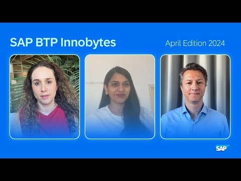 SAP BTP Innobytes – What's New in SAP BTP – April 2024 - The World ...
