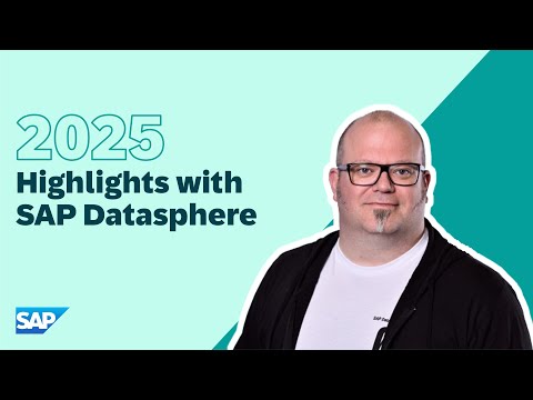 SAP Datasphere: Top New Features | Highlights from 2025 - The World ...