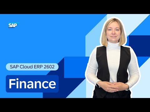 Finance in SAP Cloud ERP 2602 | Release Highlights - The World Management